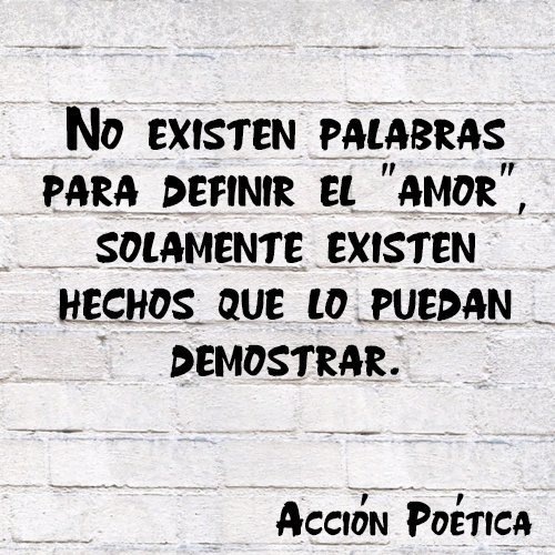 El Amor Se Demuestra Con Hechos No Con Palabras La Luz De La Religión