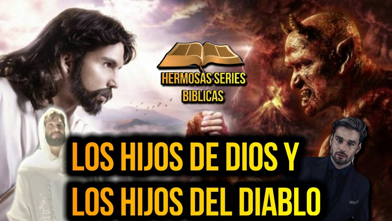 Los hijos de Dios y los hijos del diablo 》 - La Luz de la Religión